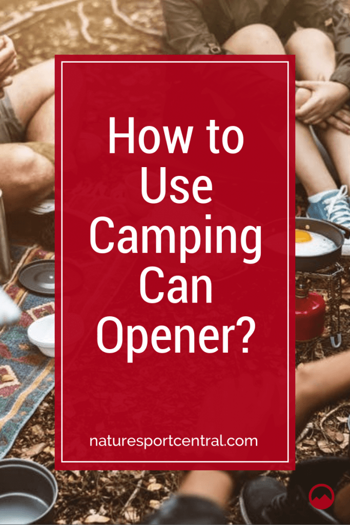How to Use Camping Can Opener?