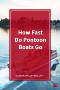 How Fast Do Pontoon Boats Go